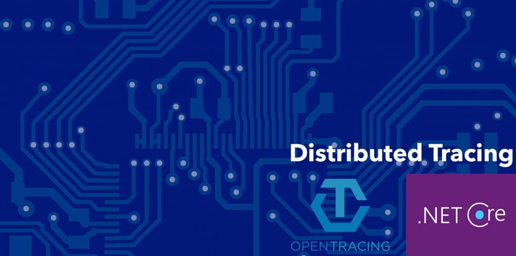 Distributed Tracing With Opentracing Api Of Net Core Applications On